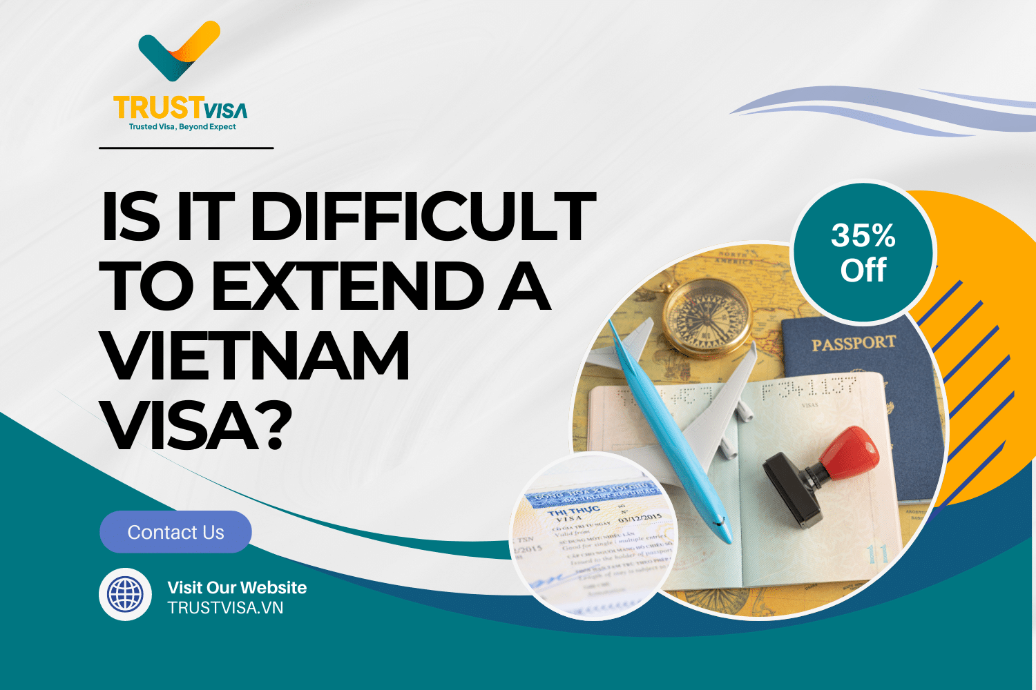 Is It Difficult To Extend A Vietnam Visa - TrustVisa